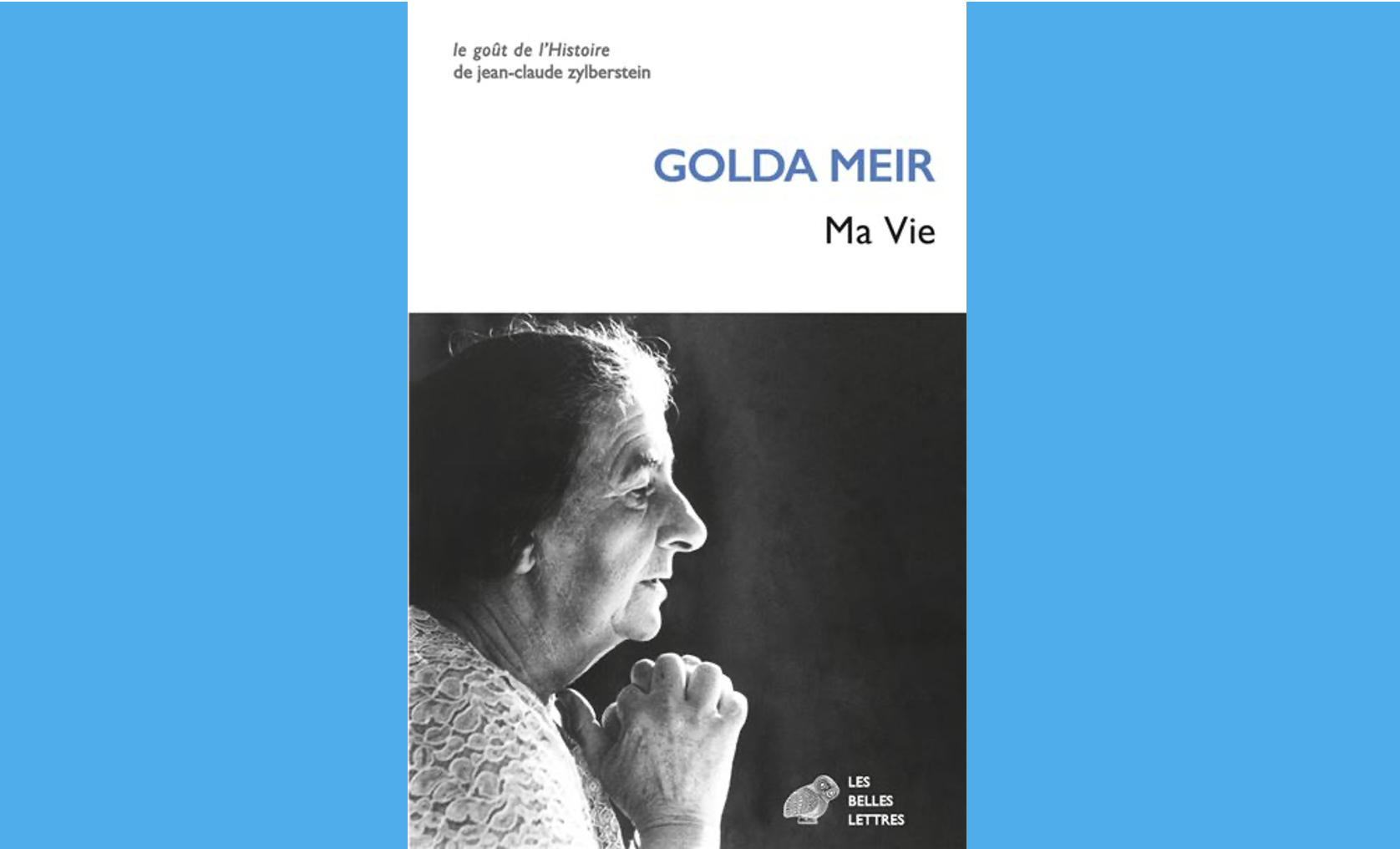 L’autobiographie de Golda Meir à cinquante ans de distance - Telos